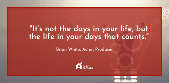 122 Influential Work-Life Balance Quotes | Buildremote