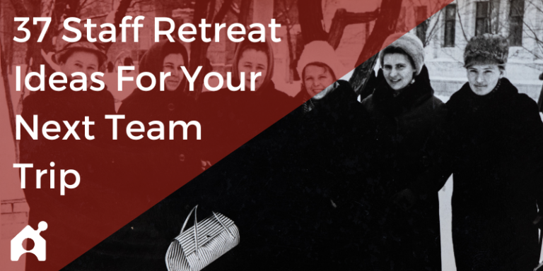 37 Staff Retreat Ideas For Your Next Team Trip | Buildremote