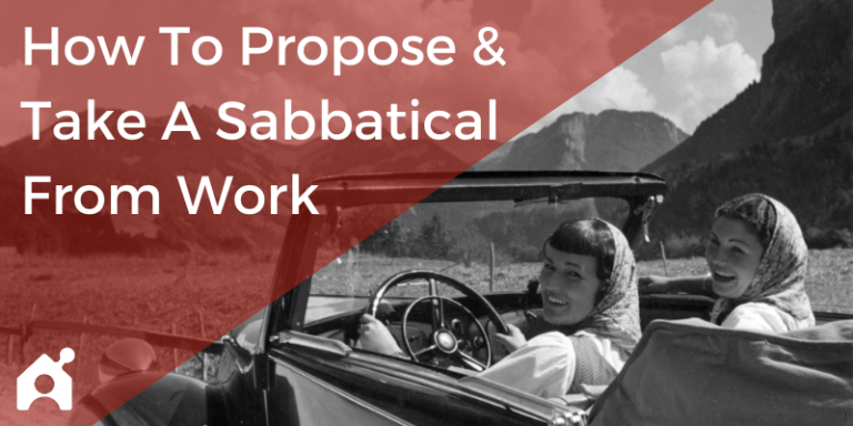 How To Propose & Take A Sabbatical From Work | Buildremote